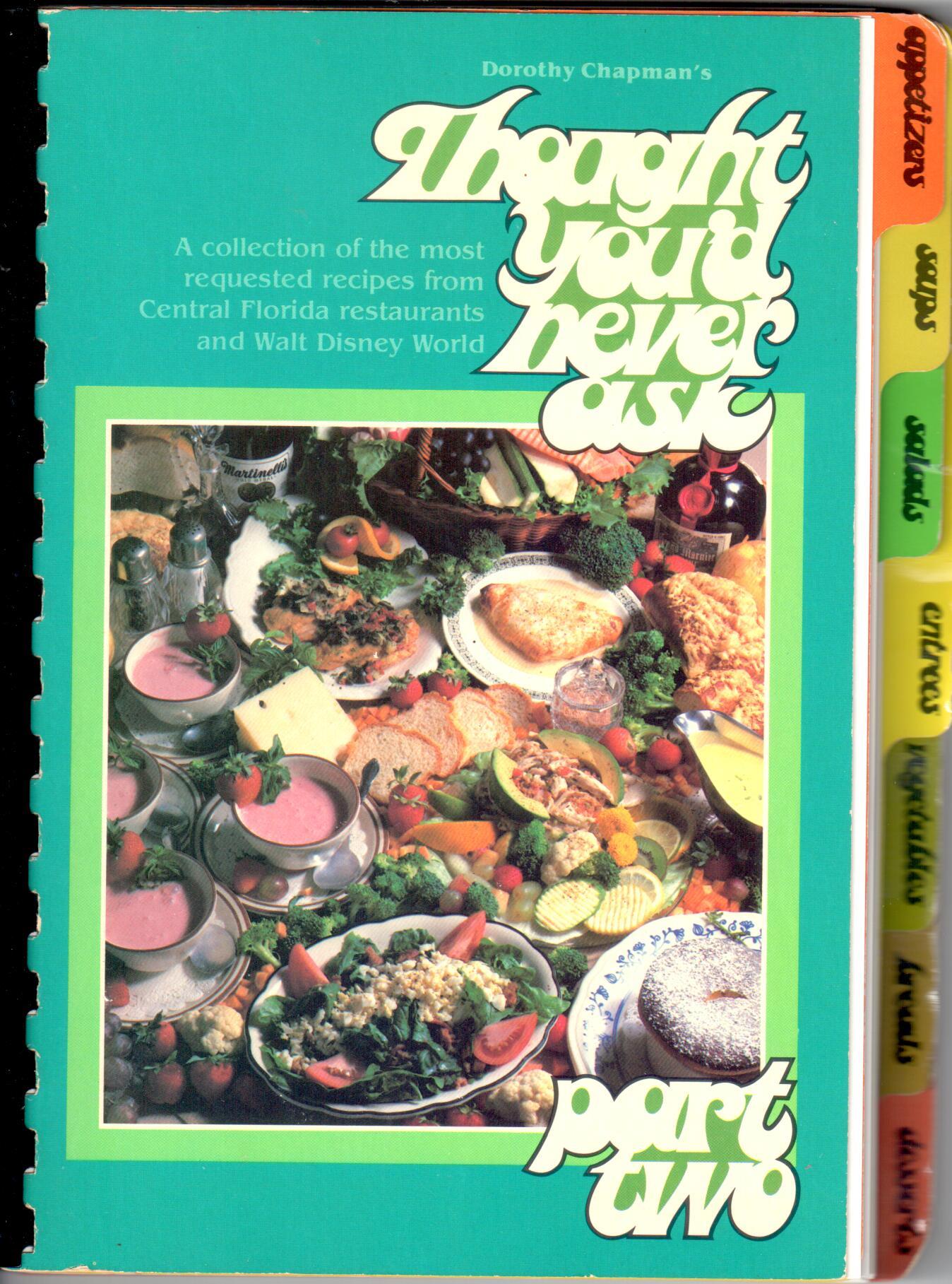 Thought You'd Never Ask - Volume 2! Recipes From WDW Circa 1983 - RetroWDW